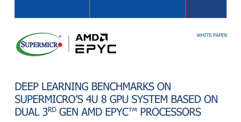 DEEP LEARNING BENCHMARKS ON SUPERMICRO’S 4U 8 GPU SYSTEM BASED ON DUAL ...
